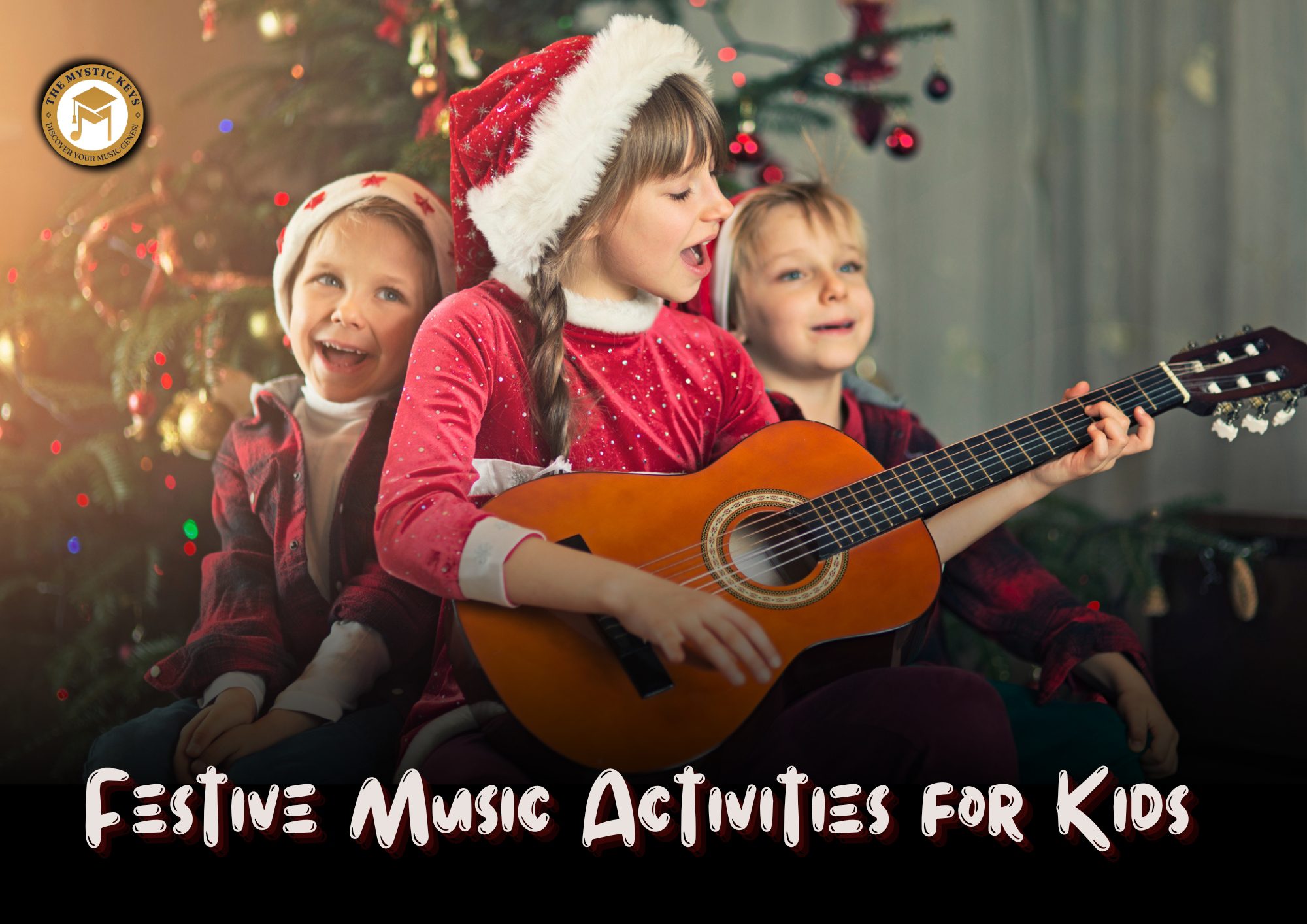 Festive Music Activities for Kids This Christmas