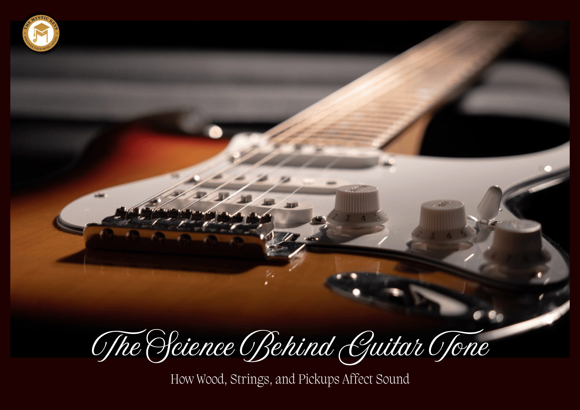 The Science of Guitar Tone | Wood, Strings & Pickups