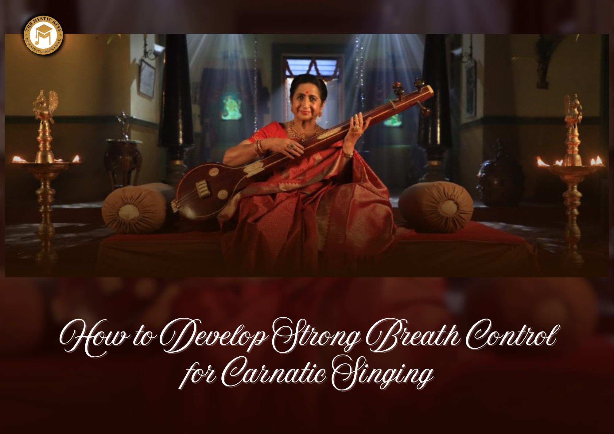 How to Develop Strong Breath Control for Carnatic Singing
