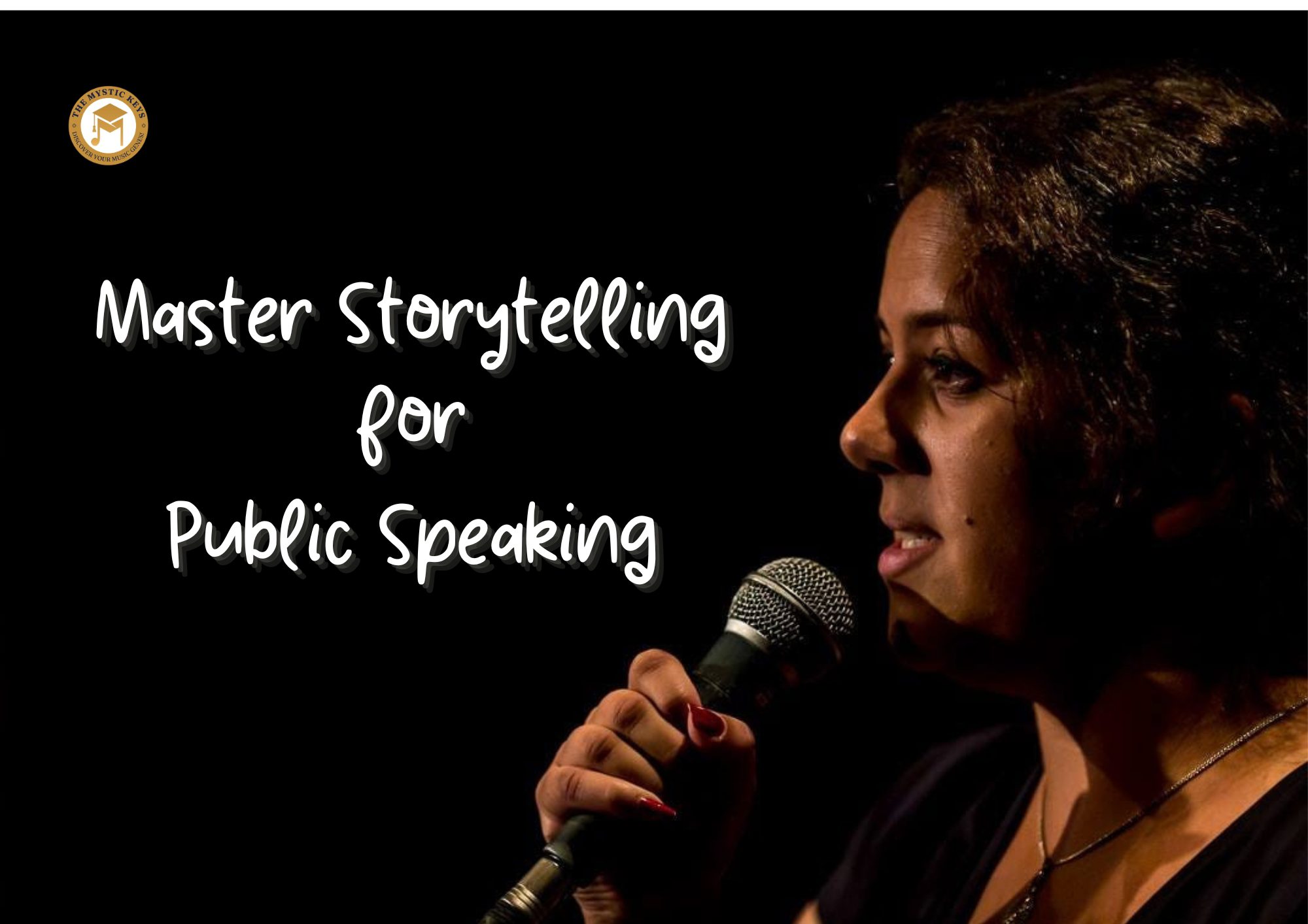 Storytelling for Public Speaking | A Comprehensive Guide