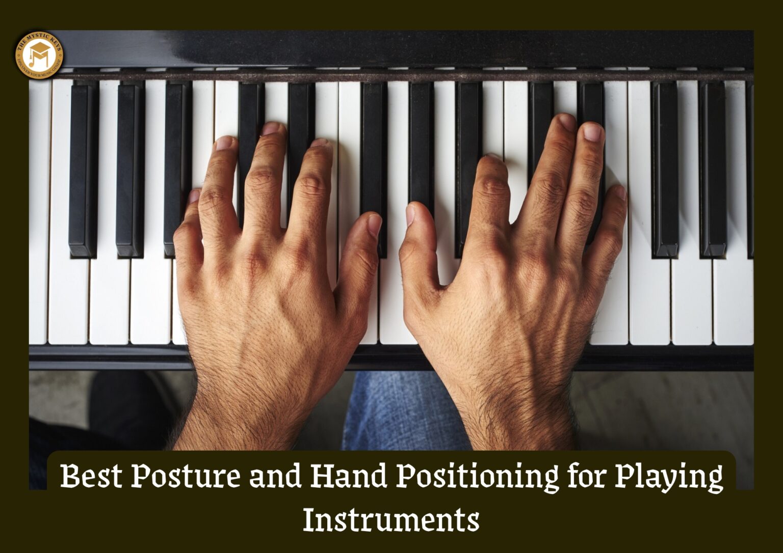 The Best Posture and Hand Positioning for Playing Instruments