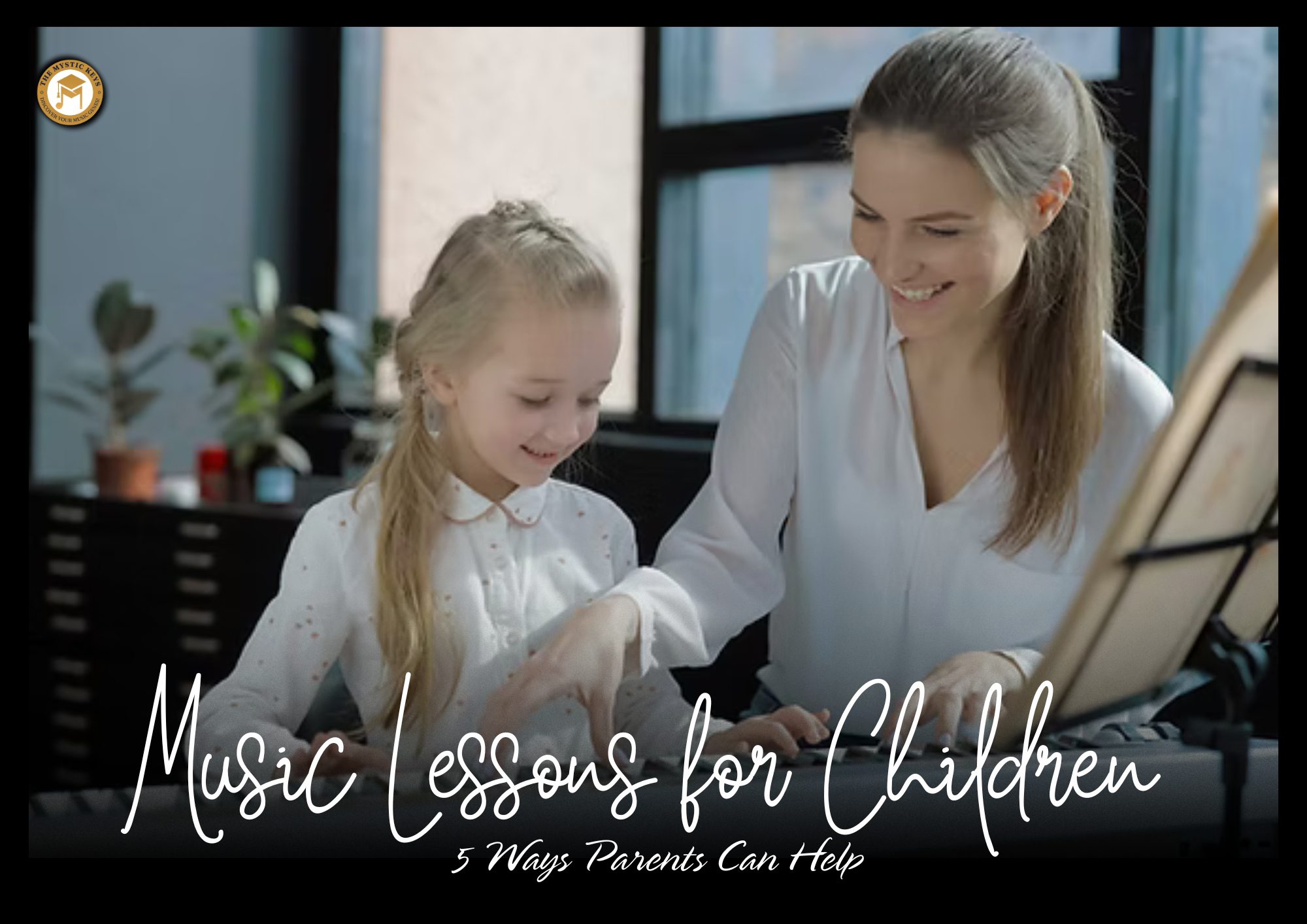 Music Lessons for Children | 5 Ways Parents Can Help