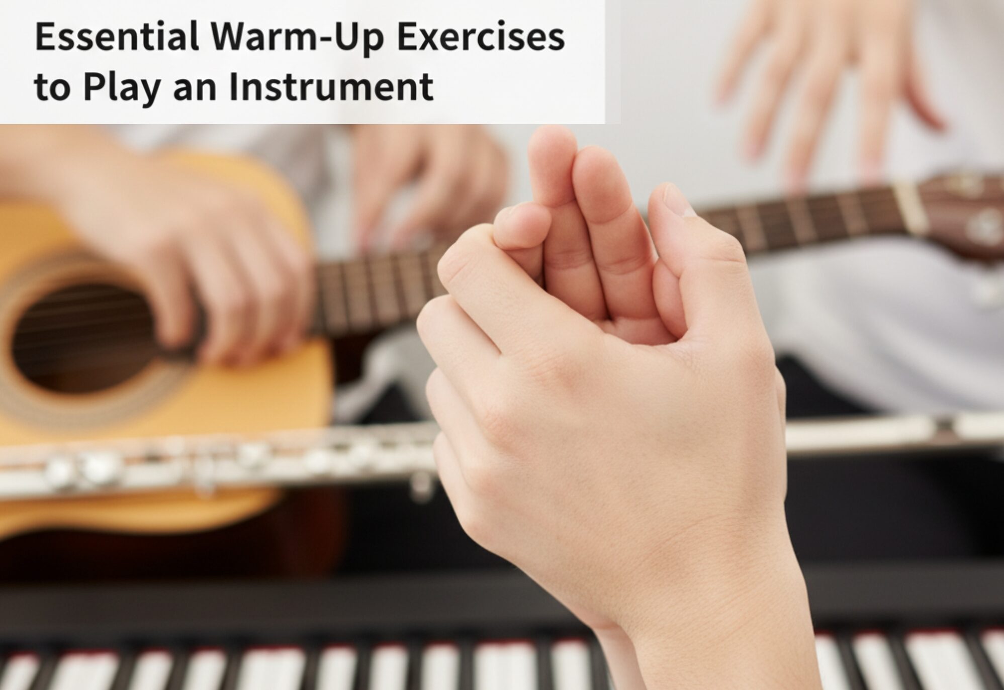 Essential Warm-Up Exercises | 5 Steps to Play an Instrument
